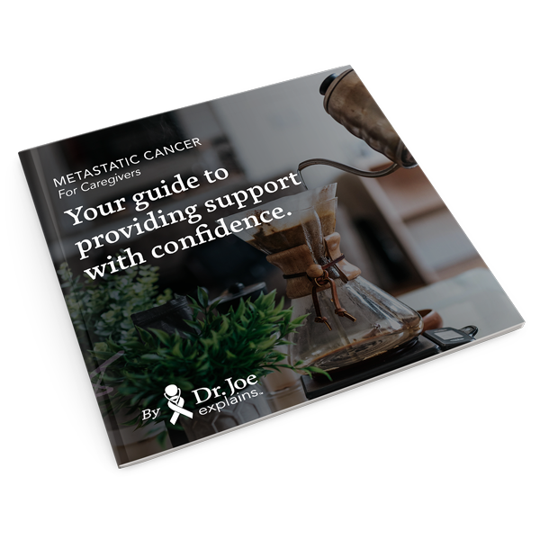A Caregiver's Guide to Metastatic Cancer | Understandable Patient ...